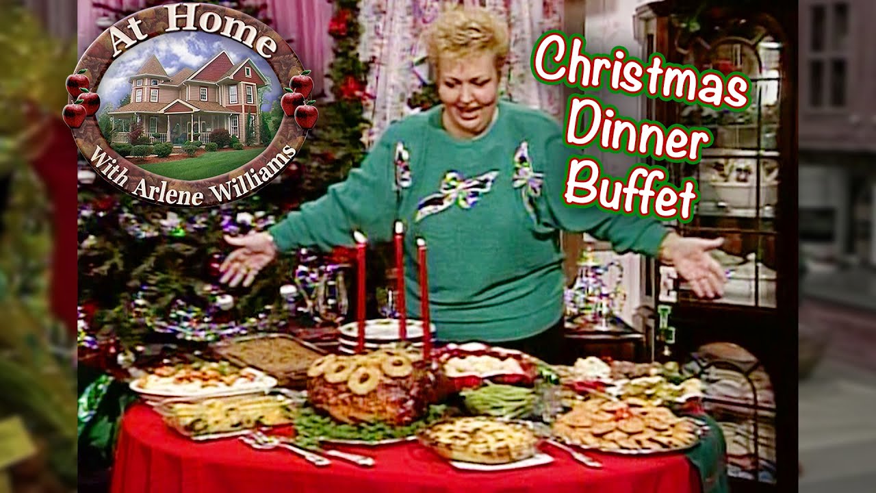 A Fantastic Christmas Dinner Buffet! - At Home with Arlene Williams
