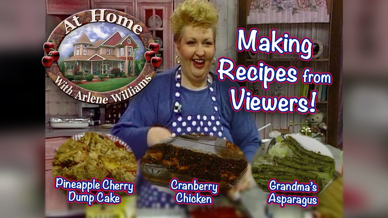 Arlene Makes Viewer Recipes from 1994: Cranberry Chicken, Dump Cake ...