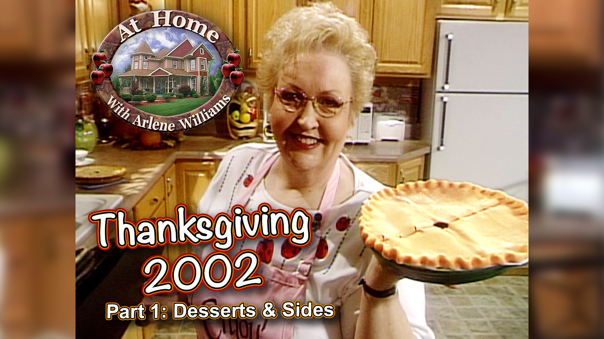 Thanksgiving Special 2002 - Part 1: Desserts & Side Dishes 🥧 - At Home ...